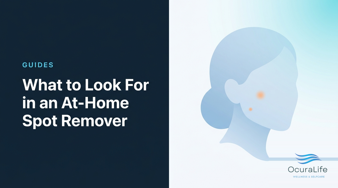 What to Look For in an At-Home Spot Remover | OcuraLife